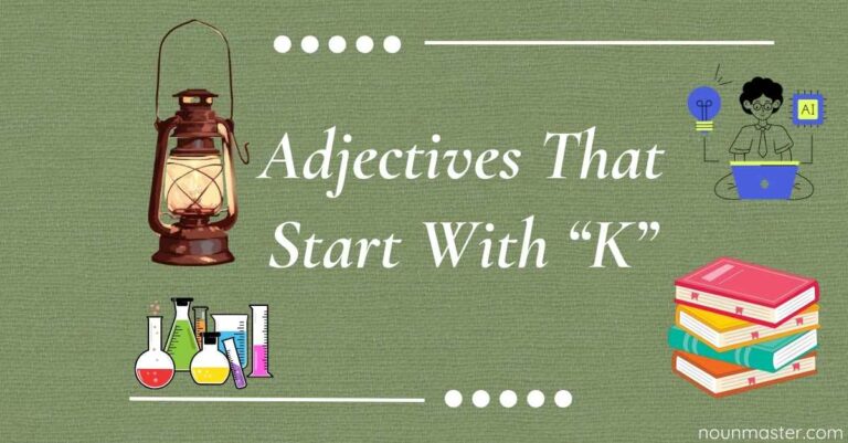 Adjectives That Start With K: 312 K Adjectives