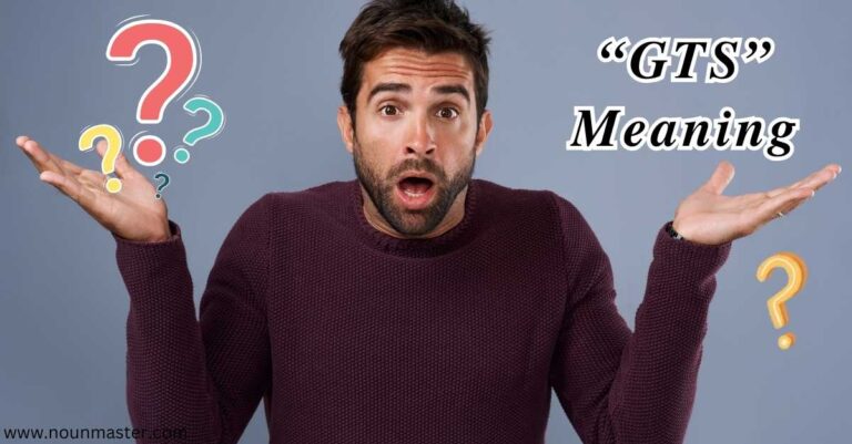 What Does GTS Mean? A Simple Guide to Its Uses and Examples