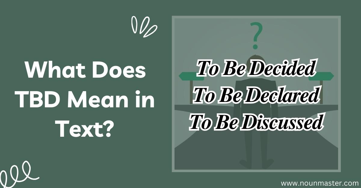 What Does TBD Meaning?: TBD Full Form