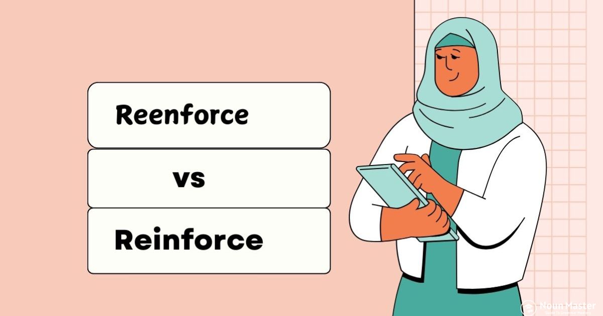 Reenforce vs Reinforce: Simple Guide