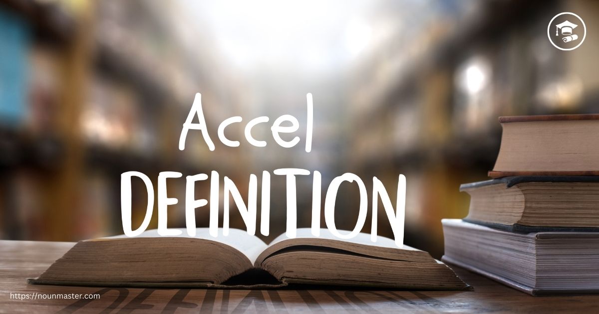 Excel or Accel: Which is Correct? - Noun Master