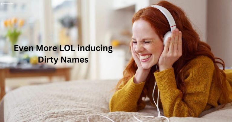 210+ Funny Dirty Names That Are Immature But Hilarious