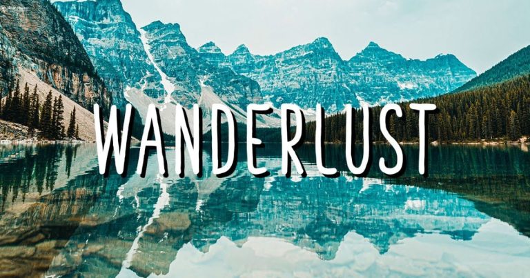 Wanderlust or Wonderlust: The Correct Word and Its Meaning