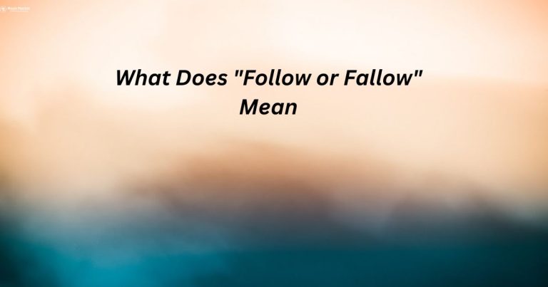 Follow or Fallow: Understanding the Difference and Proper Usage