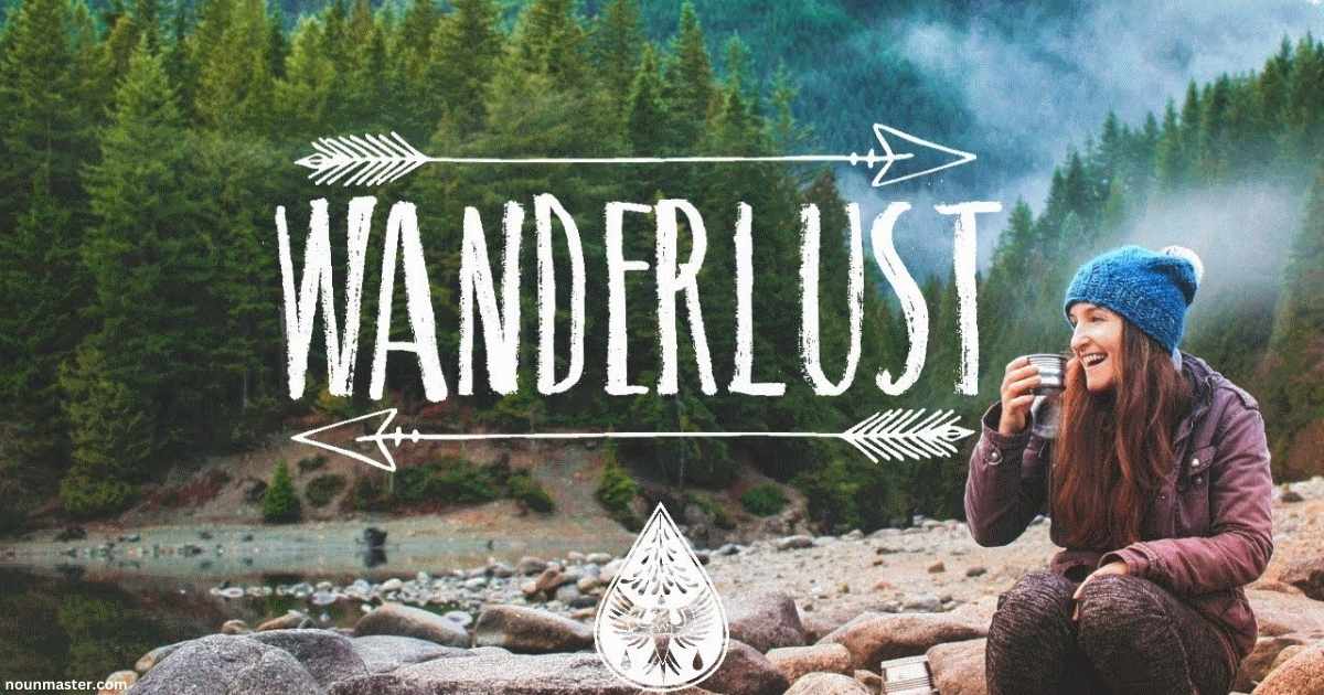 Wonderlust or Wanderlust: Understanding the True Meaning