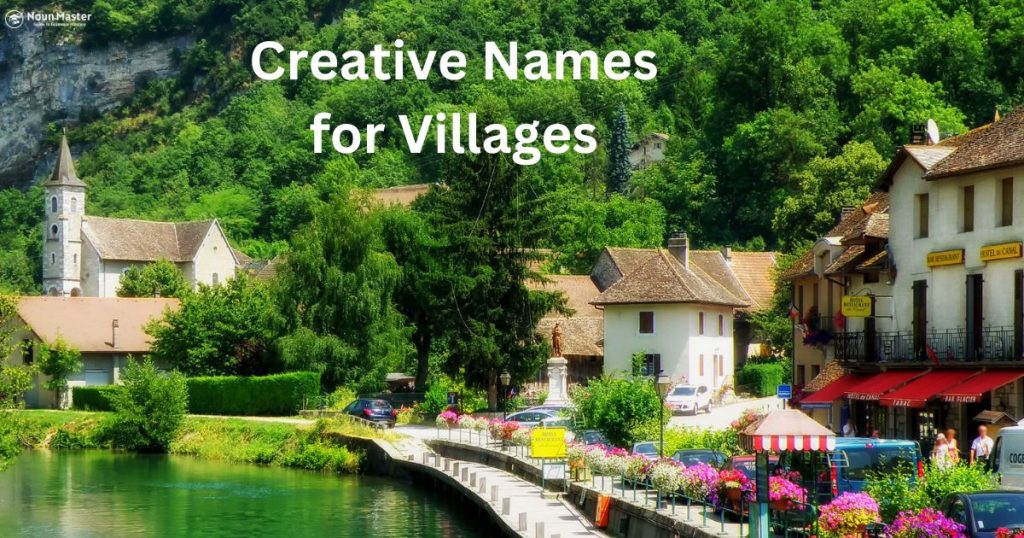 600+ Names For Villages Creative Unique Cool Catchy & Cute