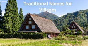 600+ Names For Villages Creative Unique Cool Catchy & Cute